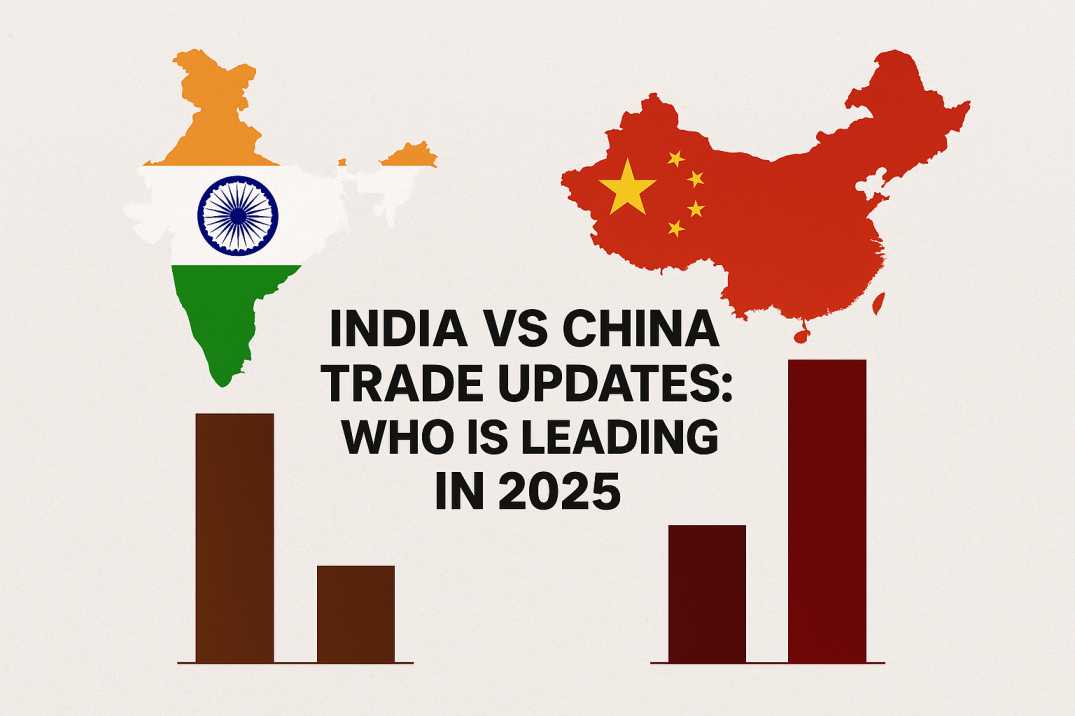India vs China Trade Updates: Who is leading in 2025?