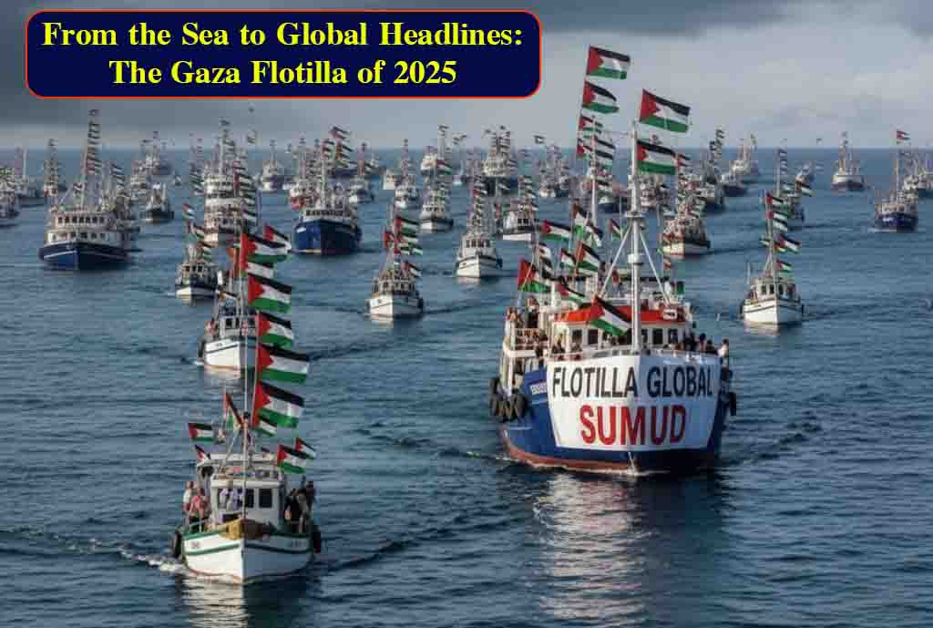 From the Sea to Global Headlines: The Gaza Flotilla of 2025.